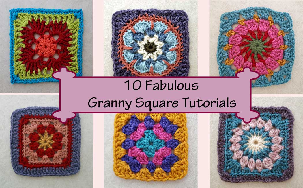 10 Fabulous Granny Square Pattern Tutorials! - Create ♥ Nurture ♥ Heal ♥