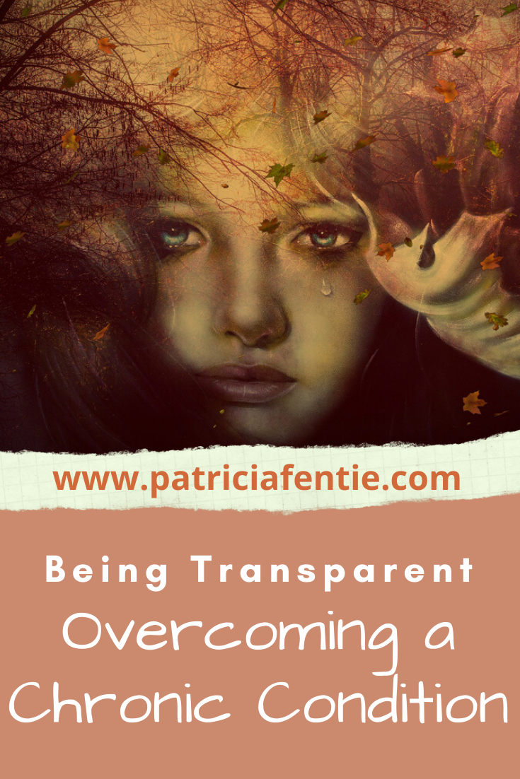 Overcoming a Chronic Condition ~ Being Transparent - Create ♥ Nurture ♥ ...