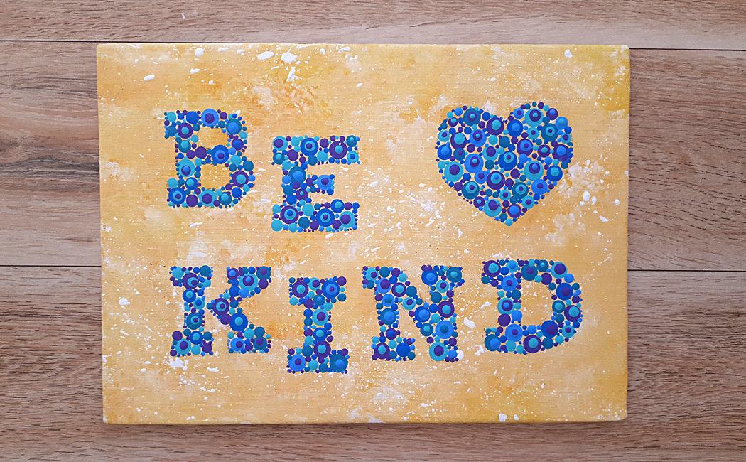 'Be Kind' Dot Painting - Create and Crochet